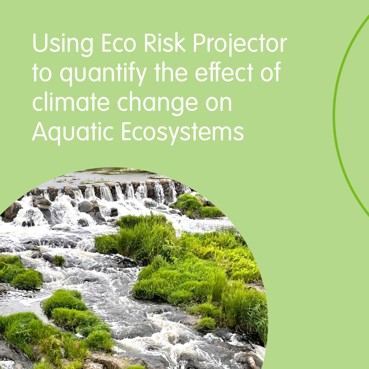 Using Eco Risk Projector to quantify the effect of climate change on aquatic ecosystems | Truii